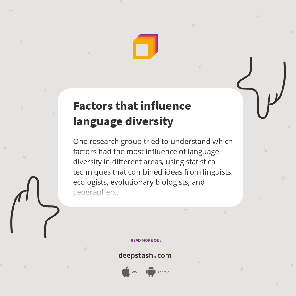 Factors that influence language diversity - Deepstash