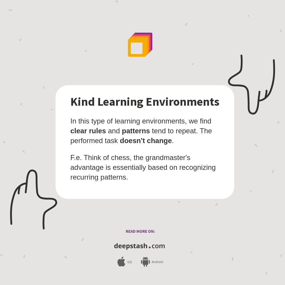 Kind Learning Environments - Deepstash