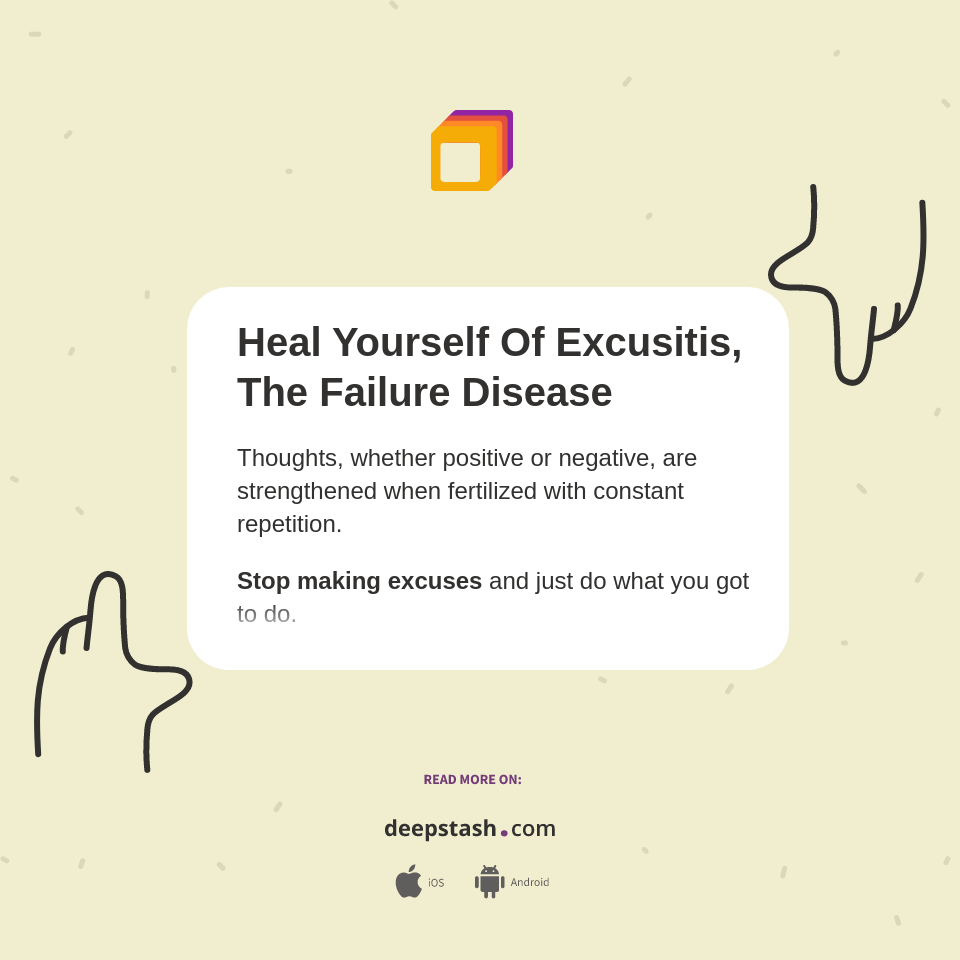 Heal Yourself Of Excusitis, The Failure Disease - Deepstash