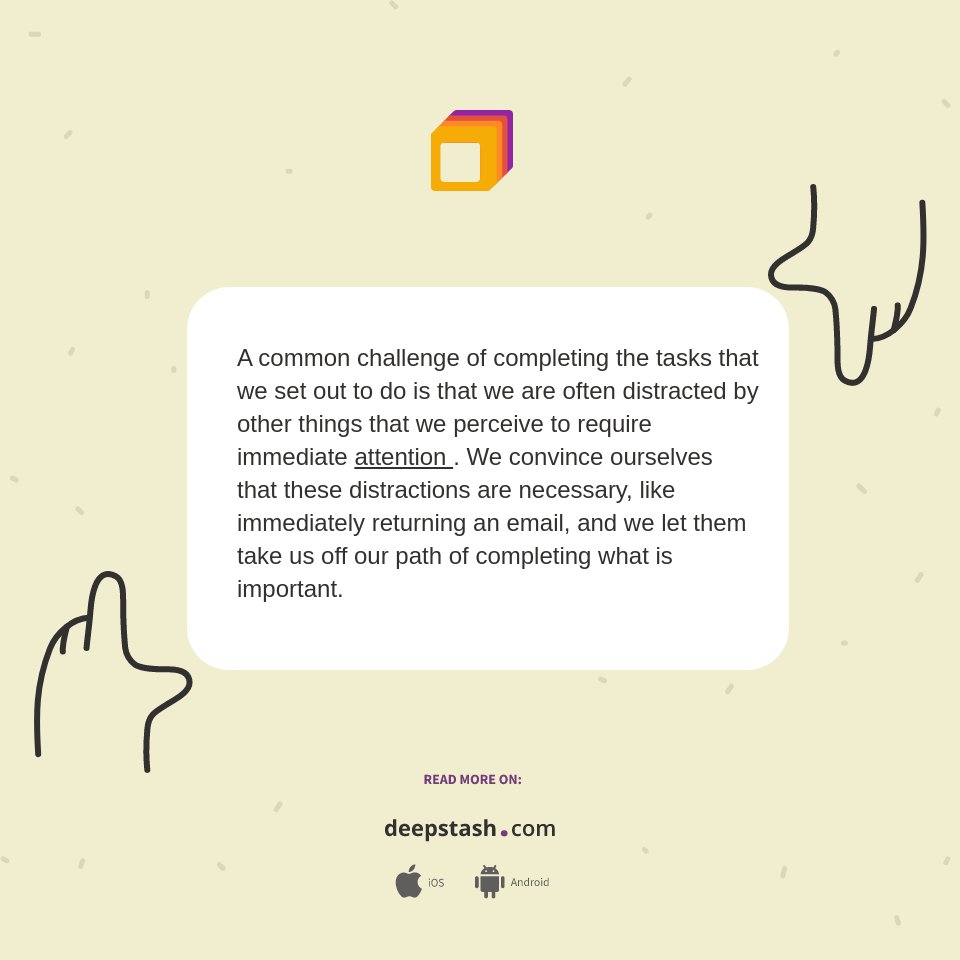 A Common Challenge Of Completing The Tasks That We Deepstash