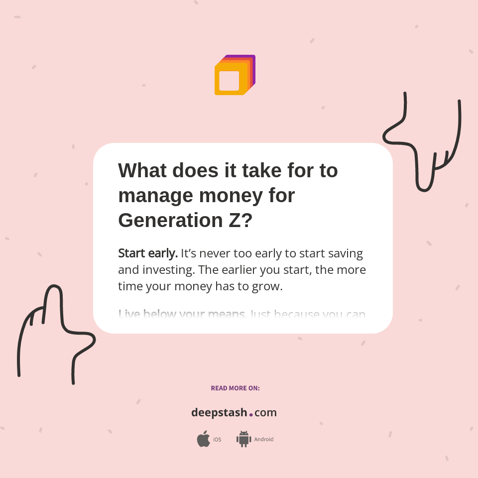 What does it take for to manage money for Generation Z? - Deepstash