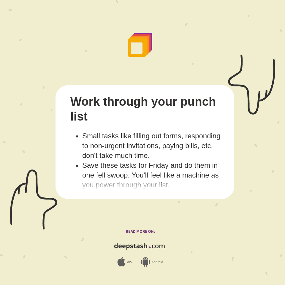 Work through your punch list - Deepstash