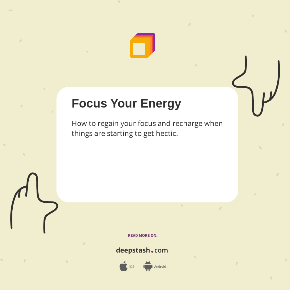 Focus Your Energy - Deepstash