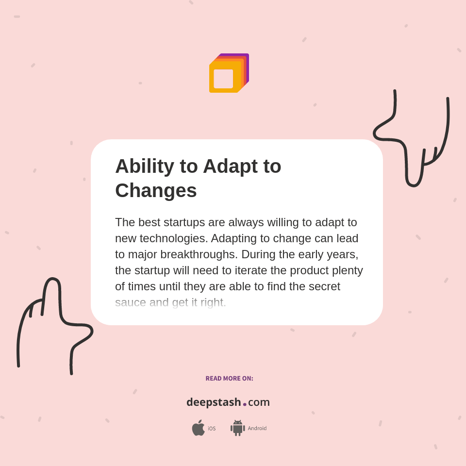 Ability to Adapt to Changes - Deepstash
