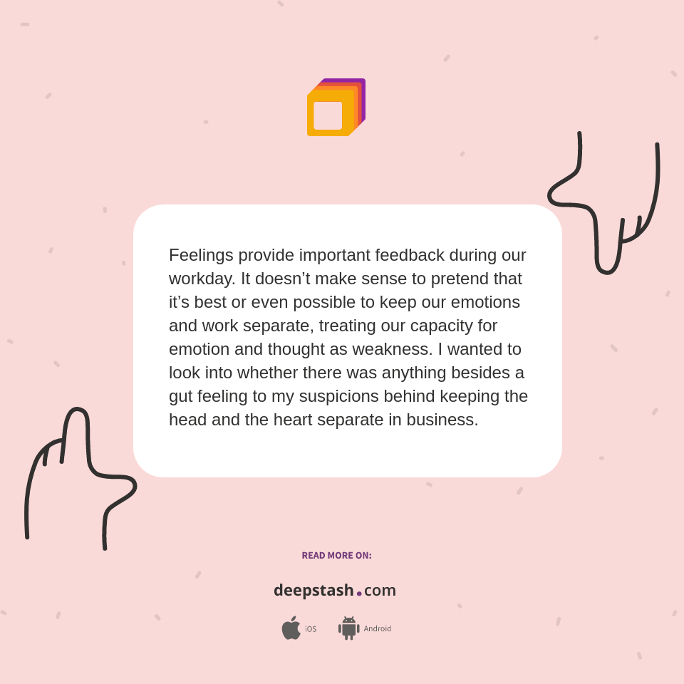 Feelings provide important feedback during our workday. It doesn’t ...
