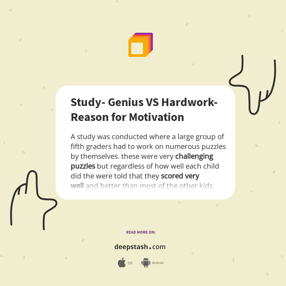 Study- Genius VS Hardwork- Reason for Motivation - Deepstash