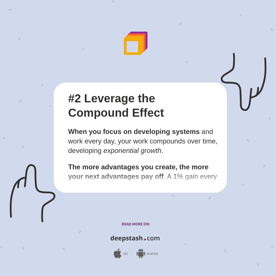 #2 Leverage the Compound Effect - Deepstash