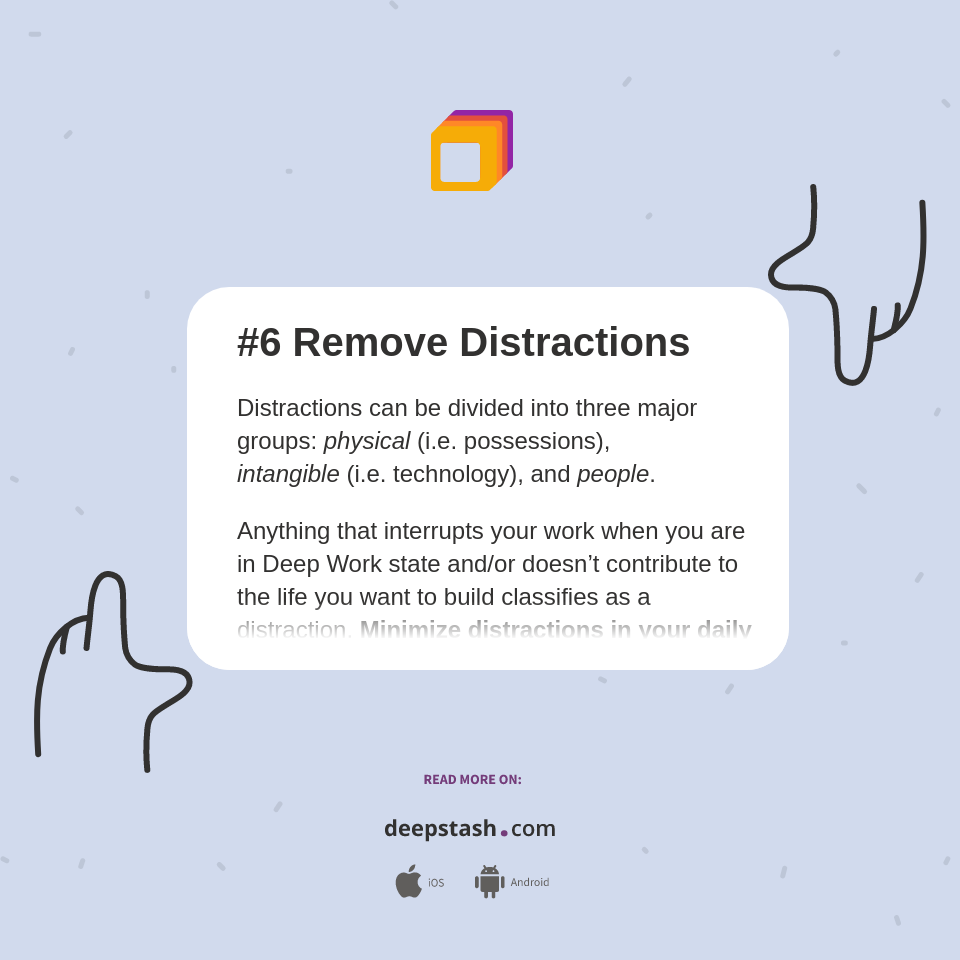 #6 Remove Distractions - Deepstash