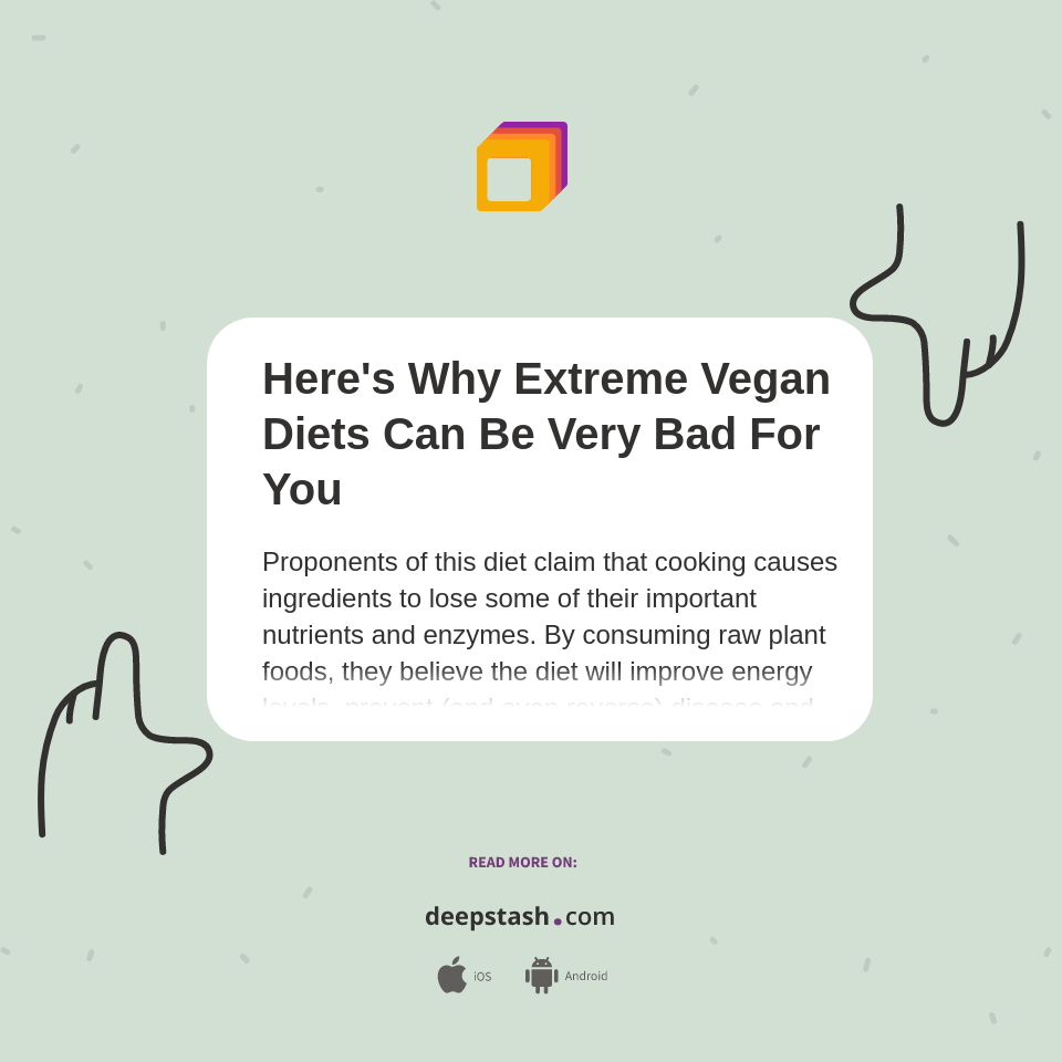 Here's Why Extreme Vegan Diets Can Be Very Bad For You - Deepstash