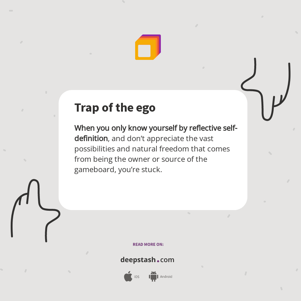 Trap of the ego - Deepstash