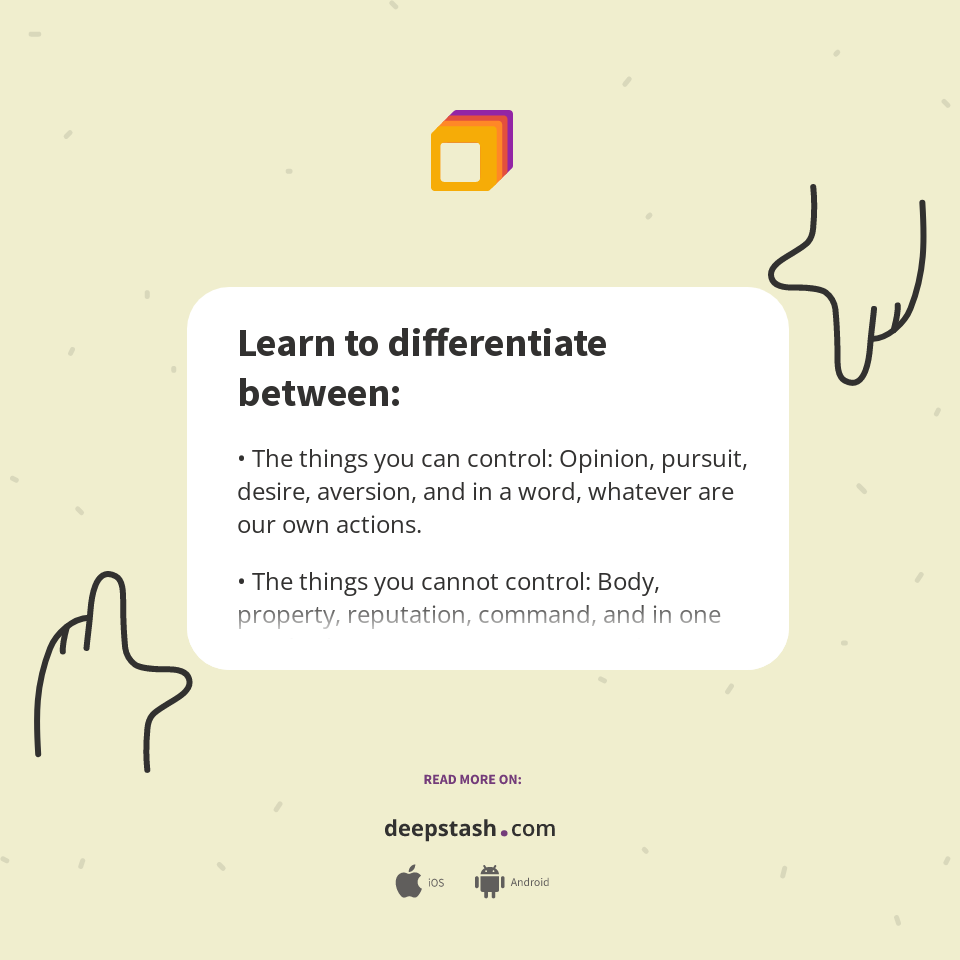 Learn to differentiate between: - Deepstash Learn to differentiate between: - Deepstash