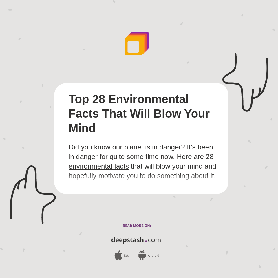 Top 28 Environmental Facts That Will Blow Your Mind - Deepstash