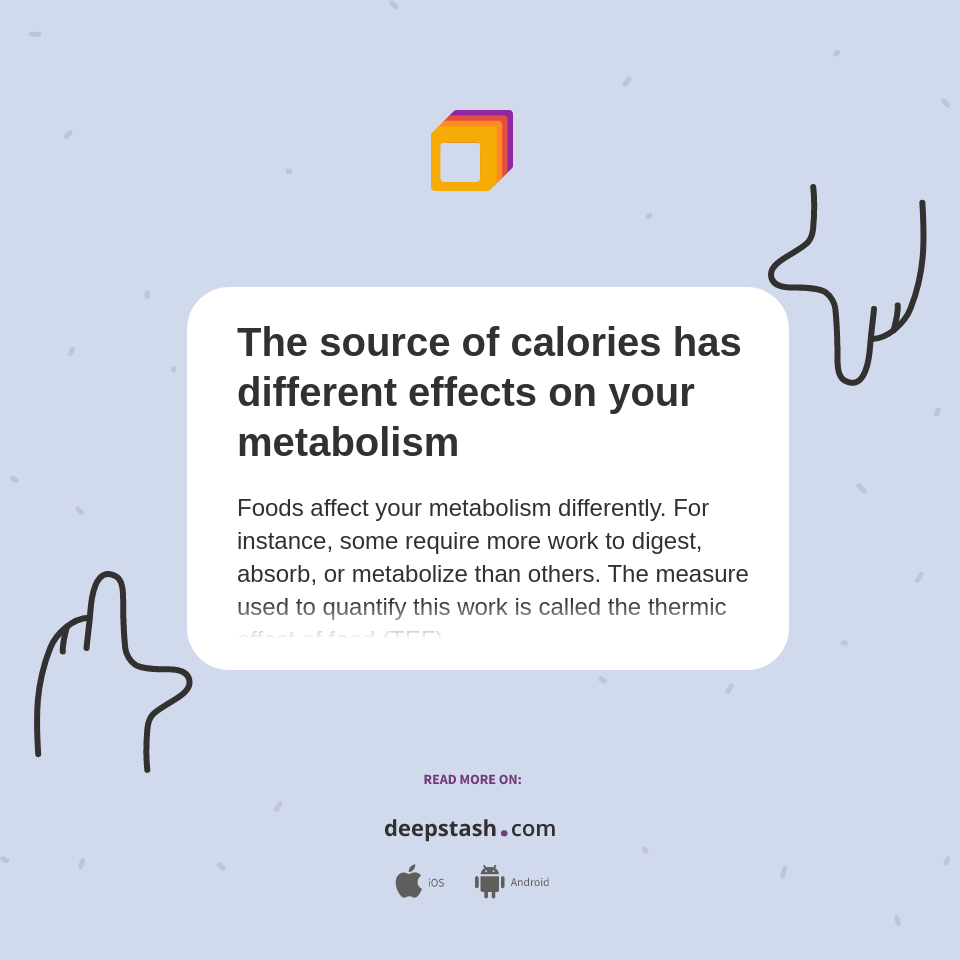 The source of calories has different effects on your metabolism - Deepstash