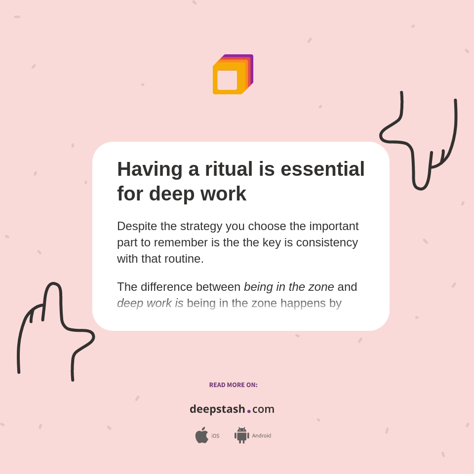 Having a ritual is essential for deep work - Deepstash
