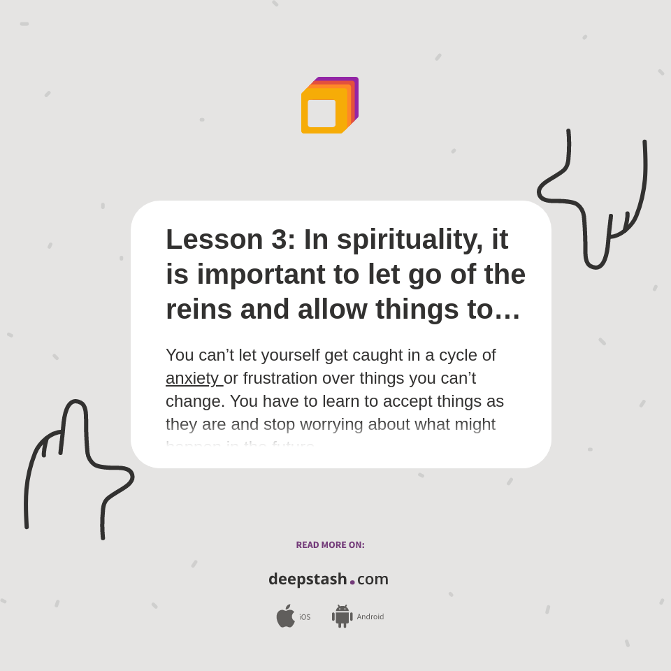 Lesson 3: In spirituality, it is important to let go of the reins and ...