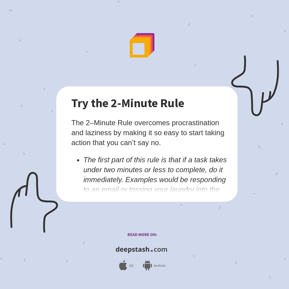 Try the 2-Minute Rule - Deepstash