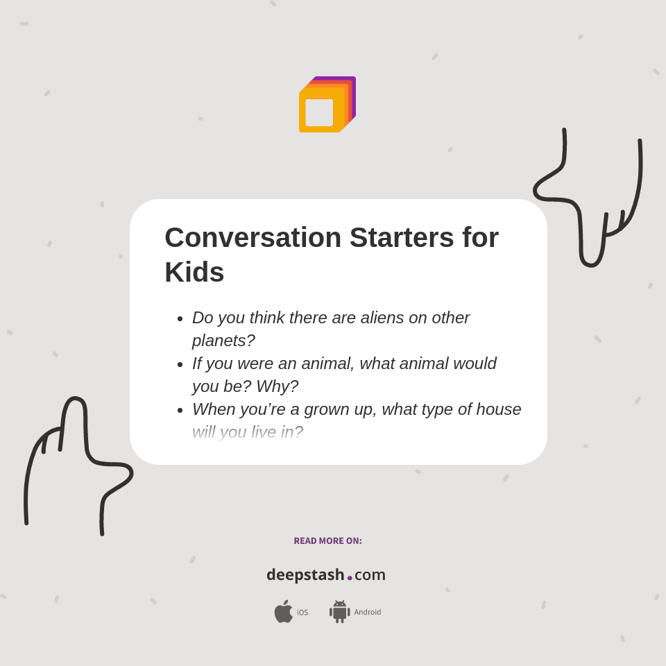 Conversation Starters for Kids - Deepstash