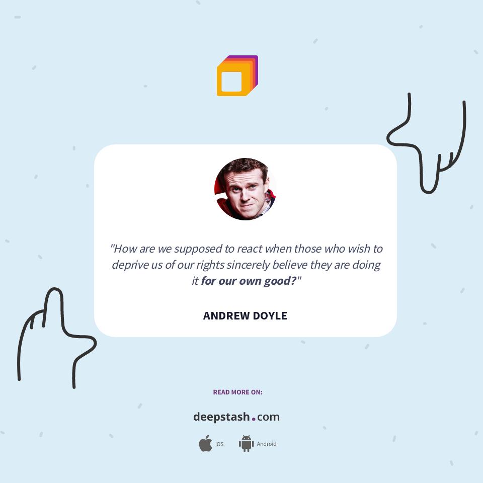 Quote by ANDREW DOYLE - Deepstash