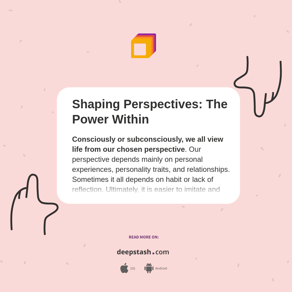 Shaping Perspectives: The Power Within - Deepstash