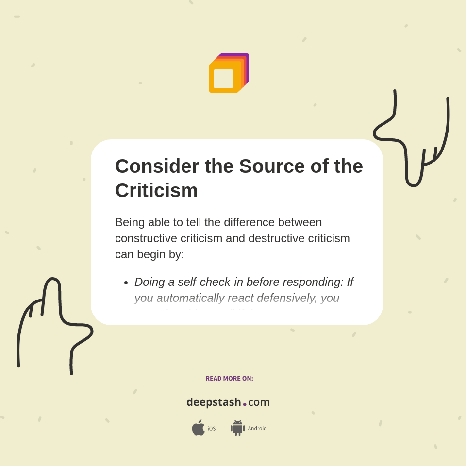 Consider the Source of the Criticism - Deepstash