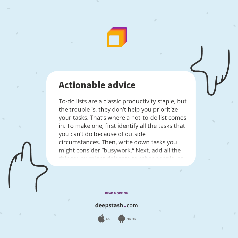 Actionable advice - Deepstash