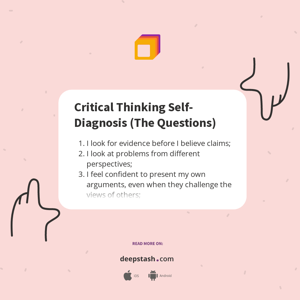 Critical Thinking Self-Diagnosis (The Questions) - Deepstash