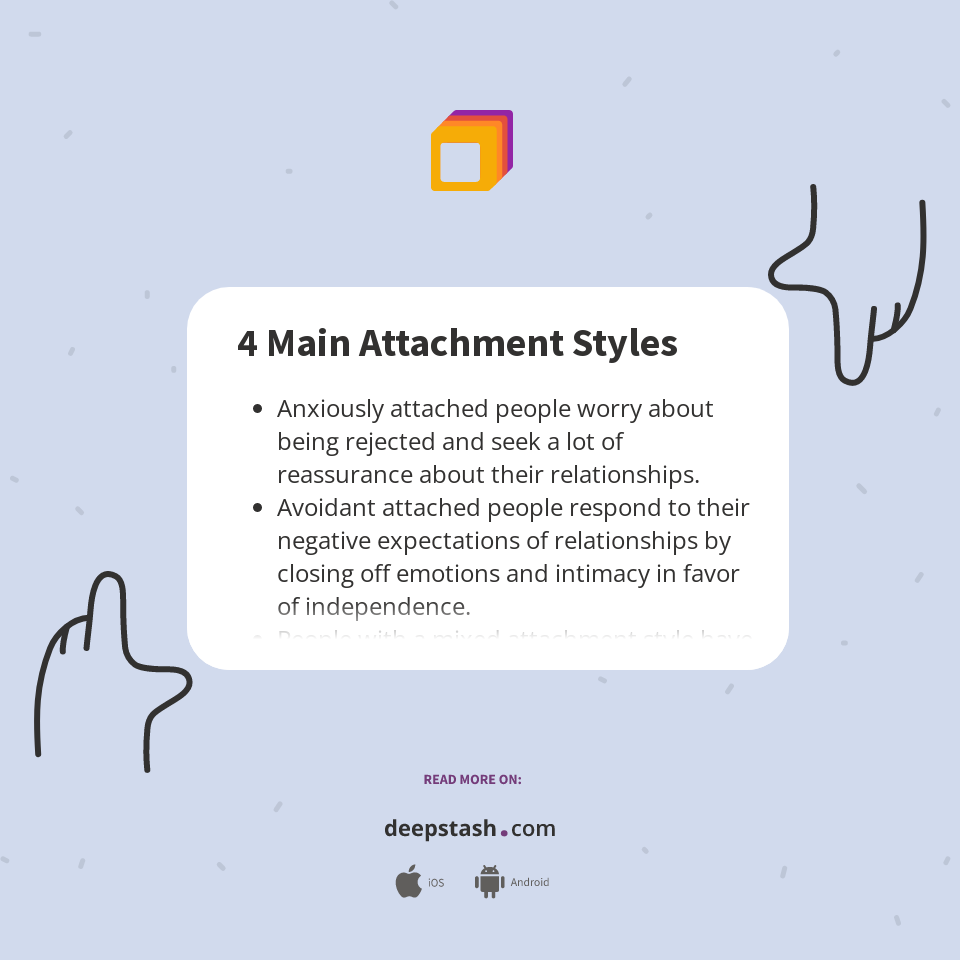 4 Main Attachment Styles - Deepstash