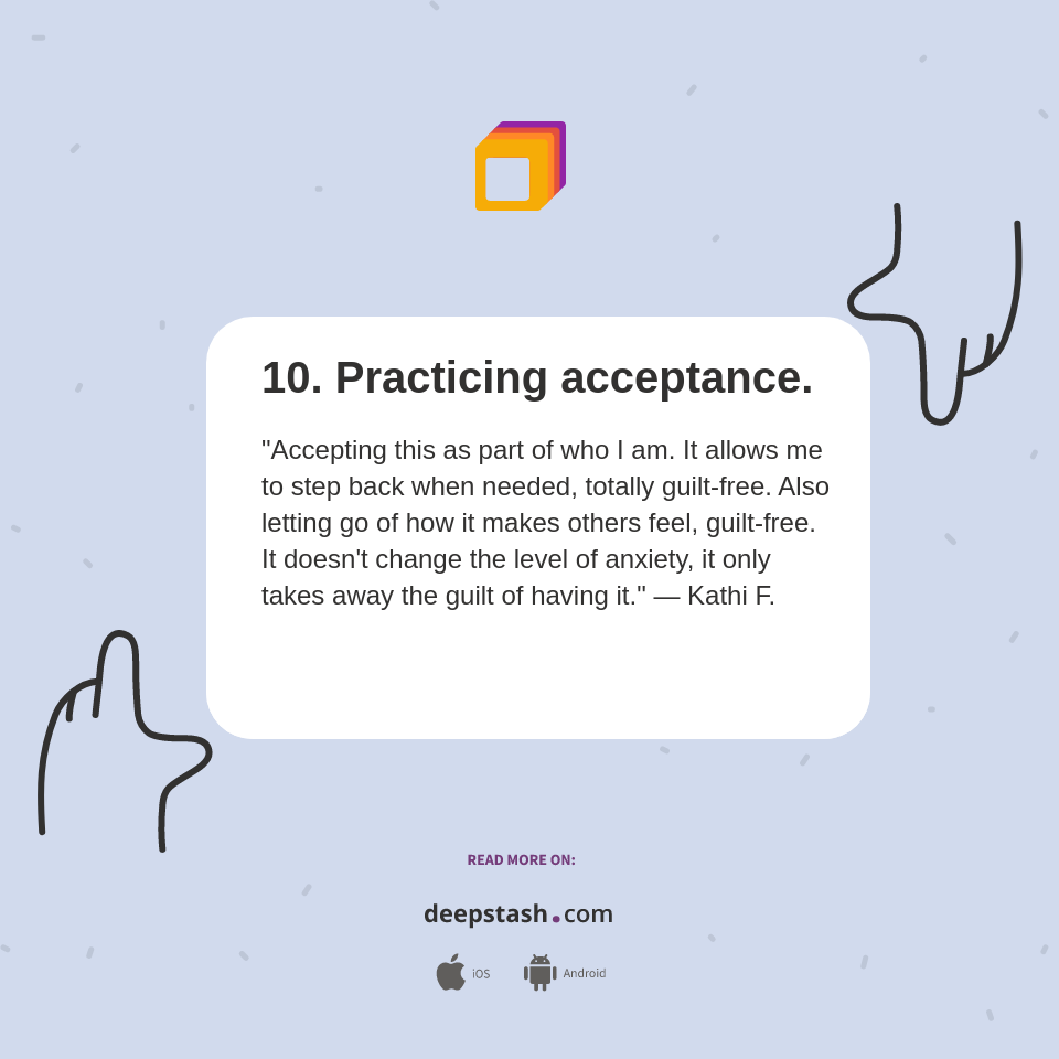 10. Practicing acceptance. - Deepstash