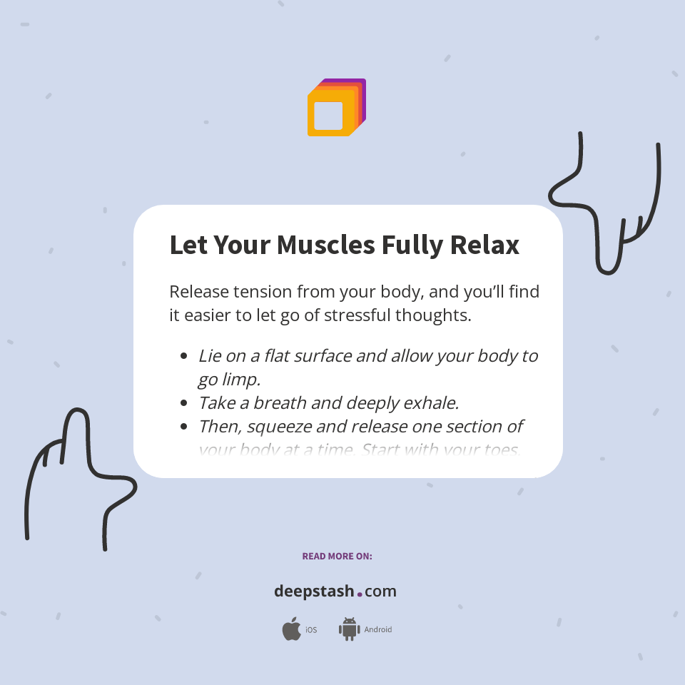 Let Your Muscles Fully Relax - Deepstash