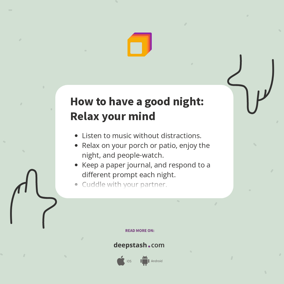 How to have a good night: Relax your mind - Deepstash