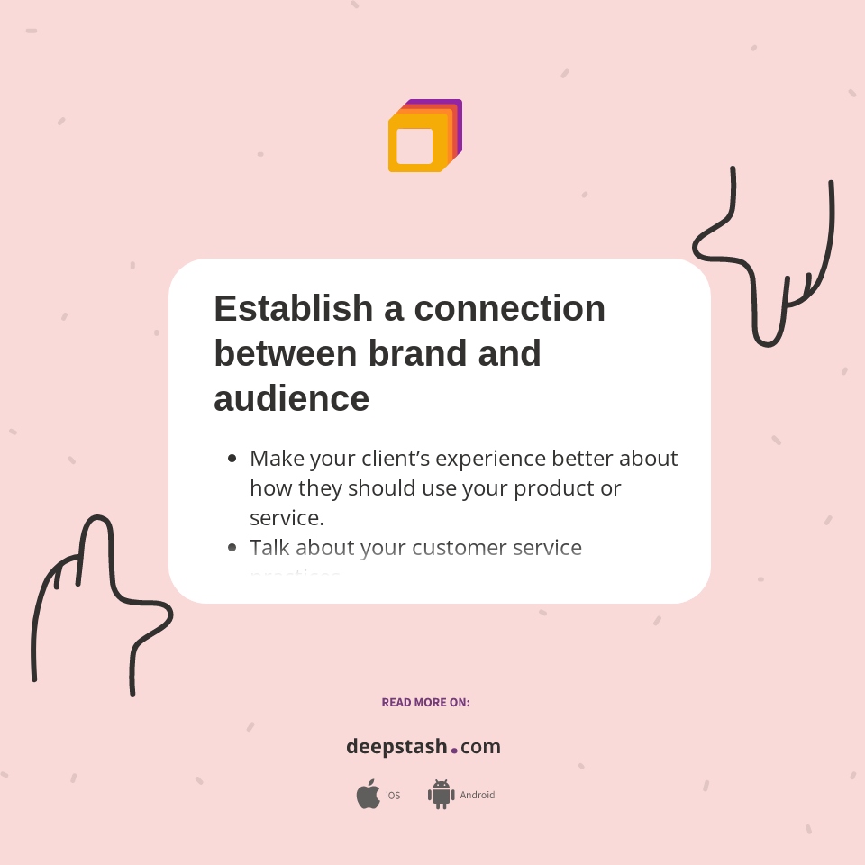 Establish a connection between brand and audience - Deepstash