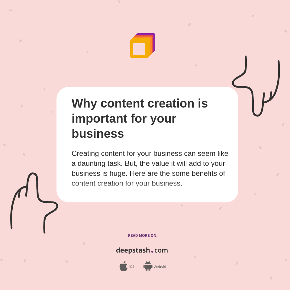 Why content creation is important for your business - Deepstash