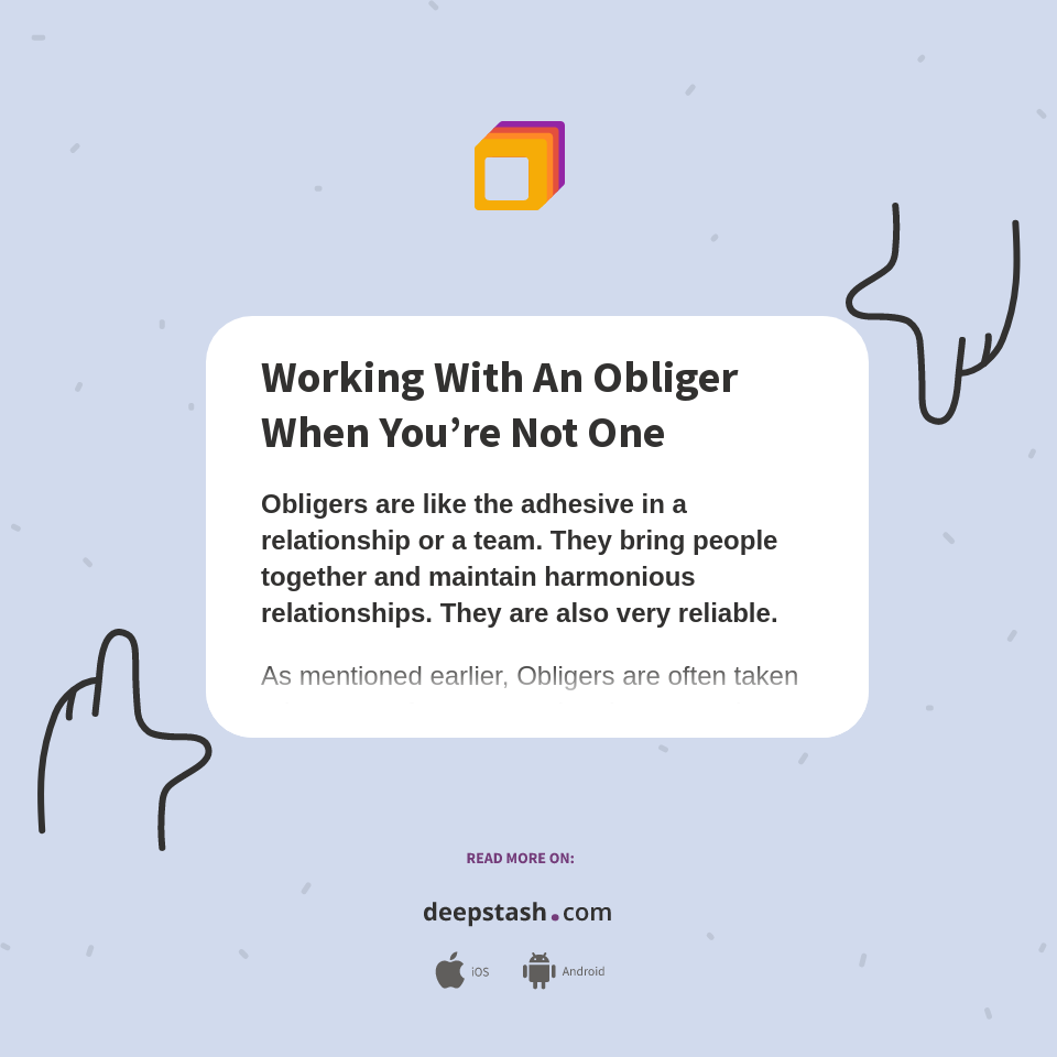 Working With An Obliger When You’re Not One - Deepstash