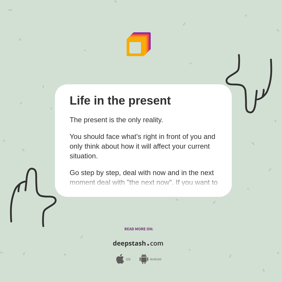 Life in the present - Deepstash