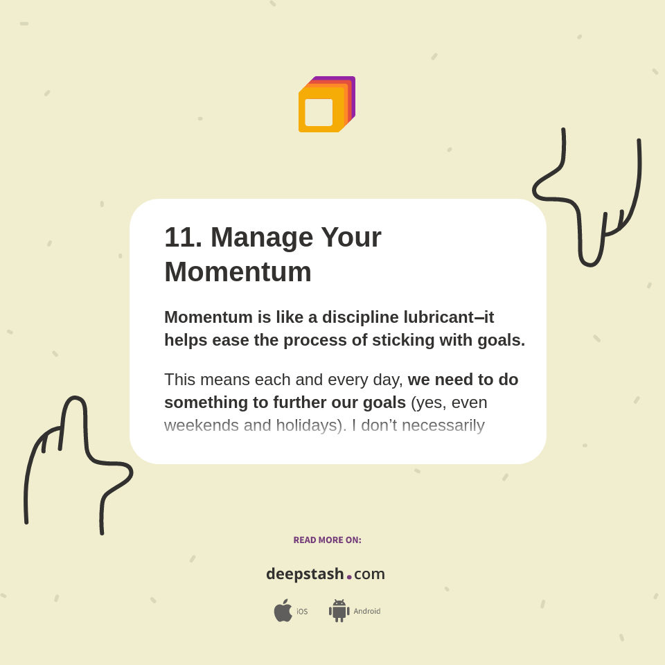 11. Manage Your Momentum - Deepstash
