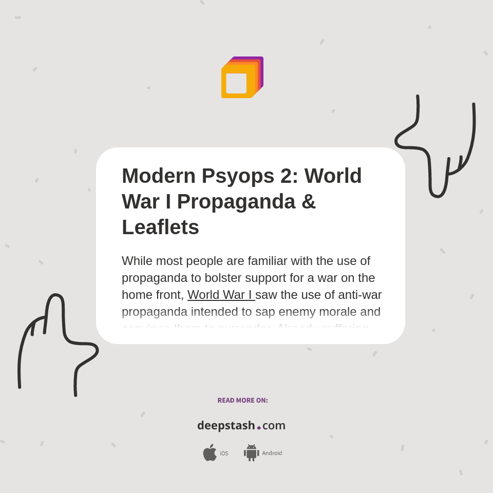 Modern Psyops 2: World War I Propaganda & Leaflets - Deepstash