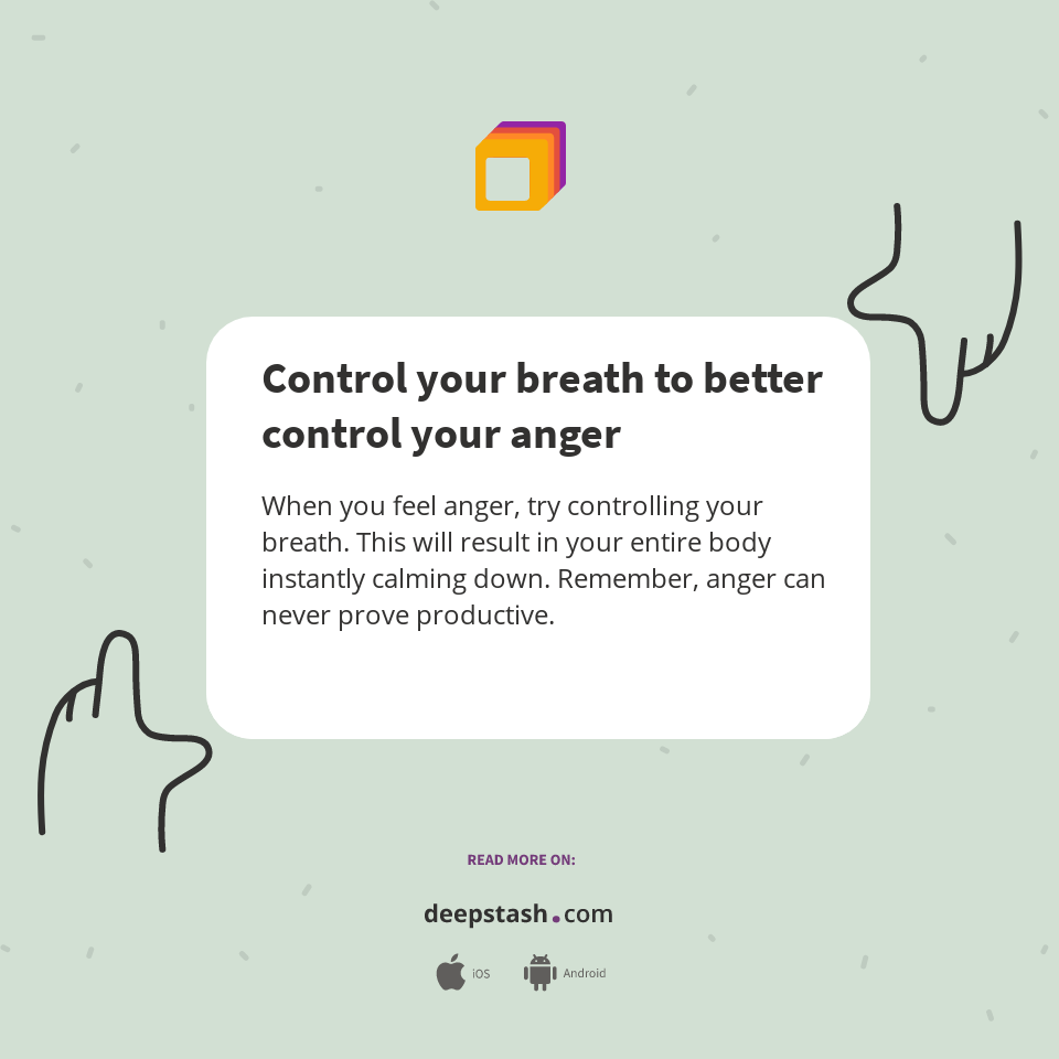 Control your breath to better control your anger - Deepstash