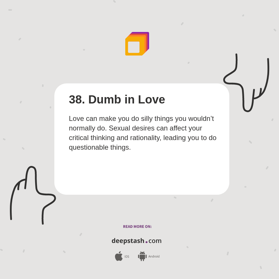 38. Dumb in Love - Deepstash