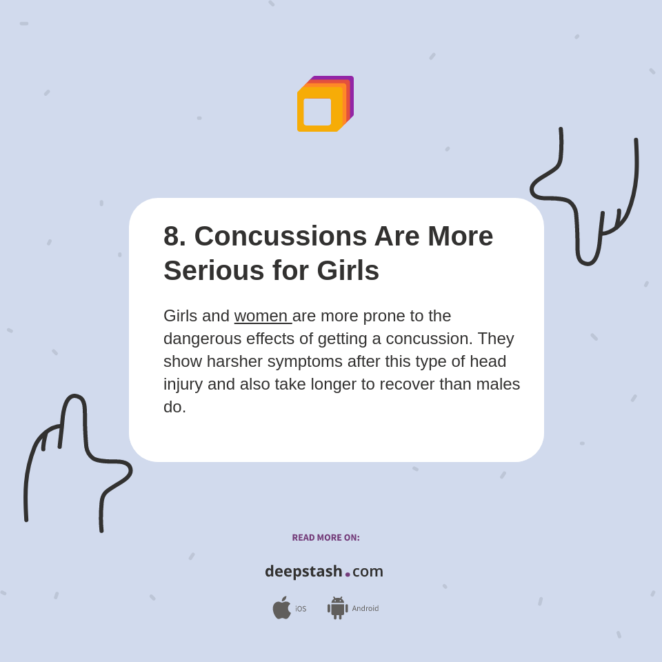 8. Concussions Are More Serious for Girls - Deepstash