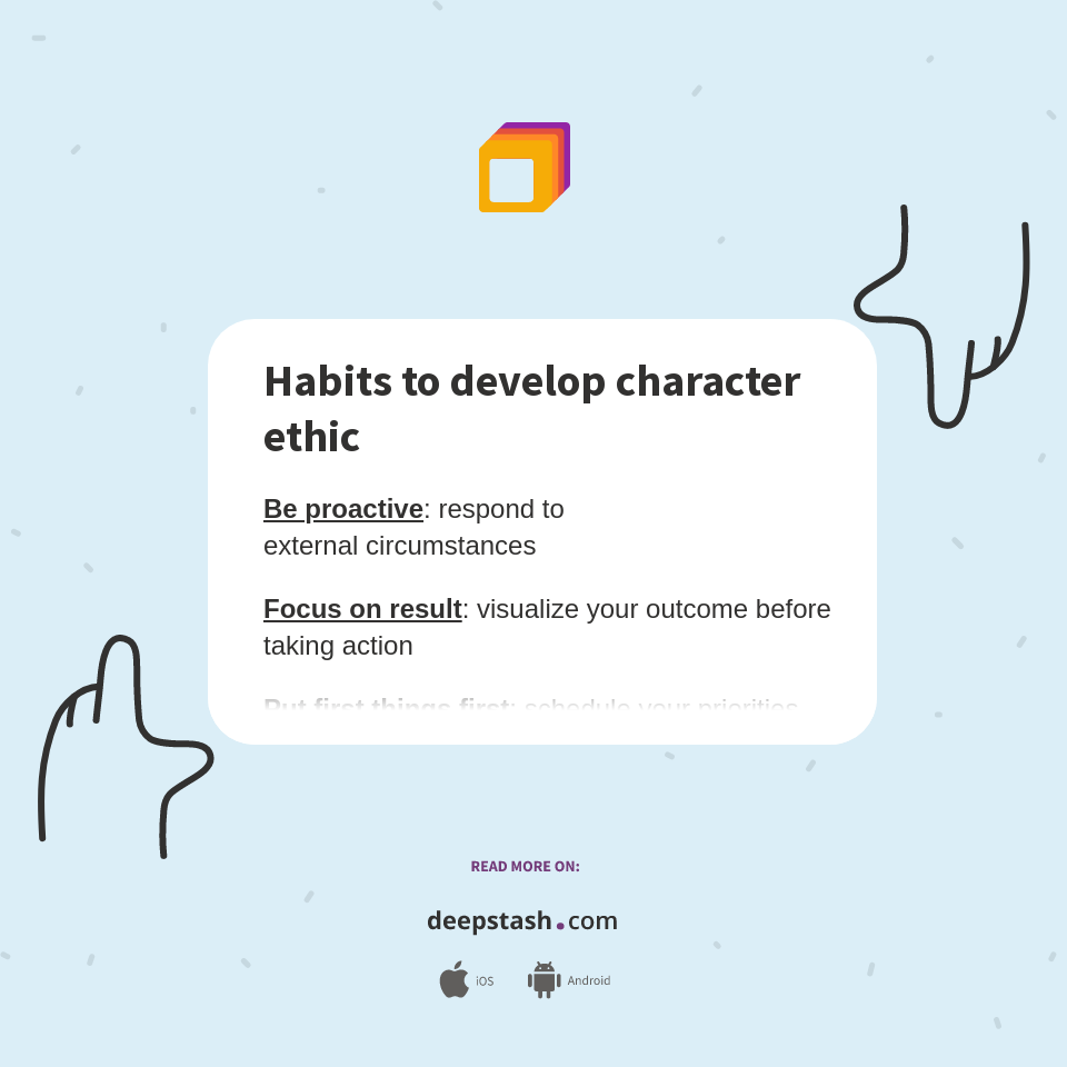 Habits to develop character ethic - Deepstash