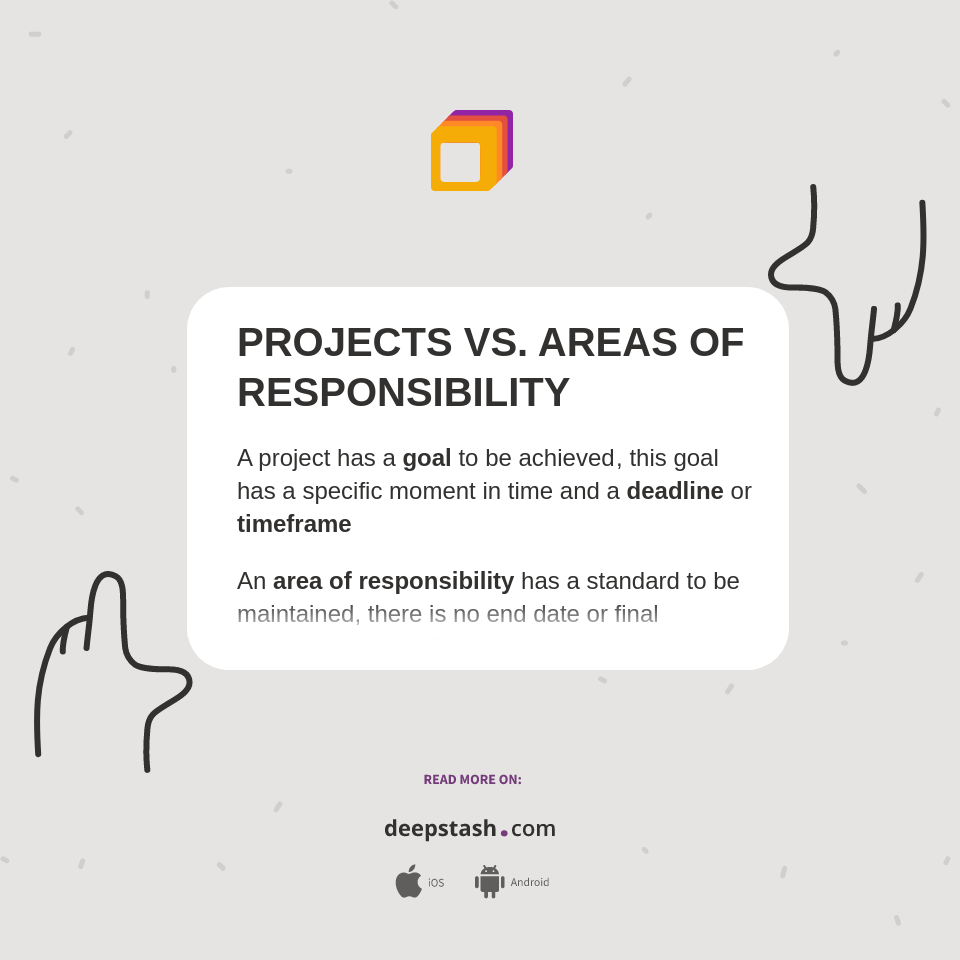 PROJECTS VS. AREAS OF RESPONSIBILITY - Deepstash