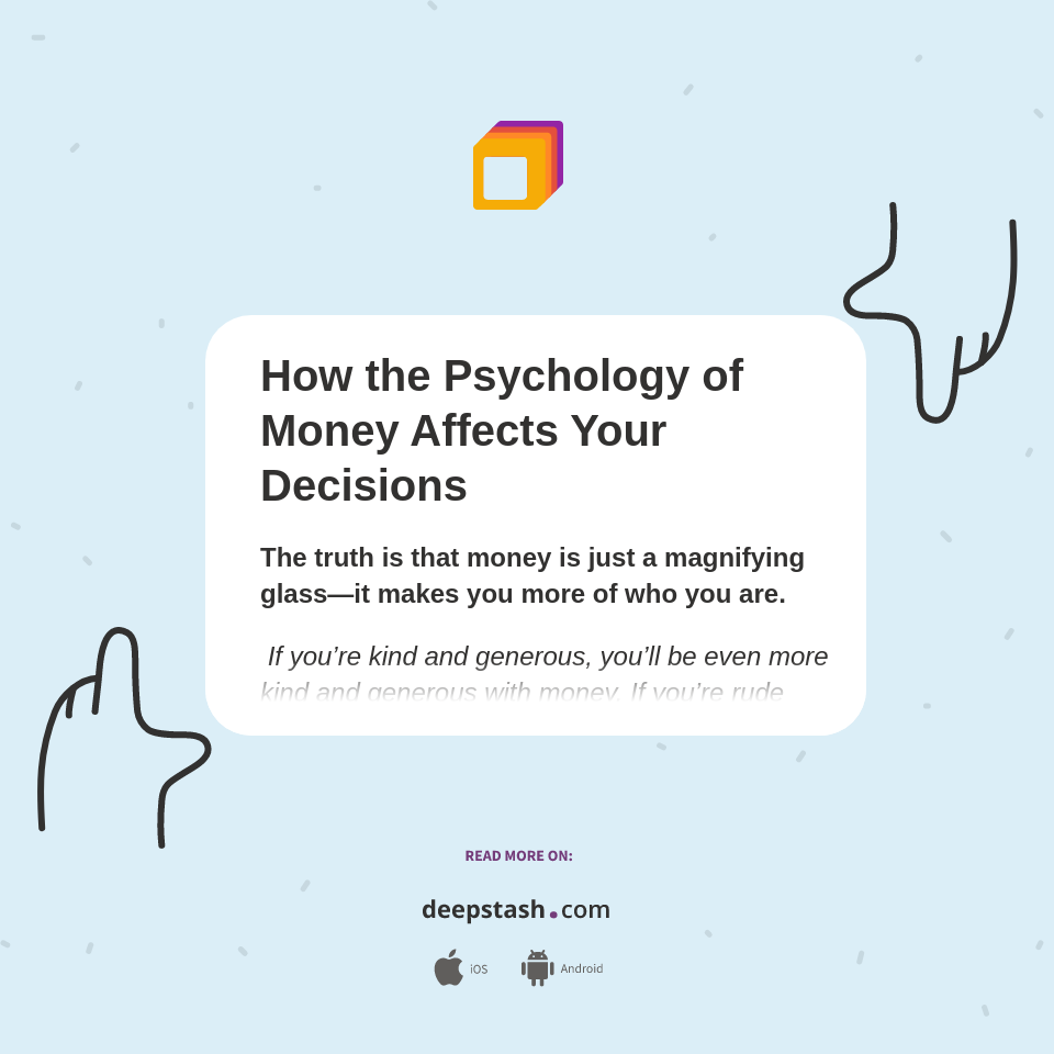 How the Psychology of Money Affects Your Decisions - Deepstash