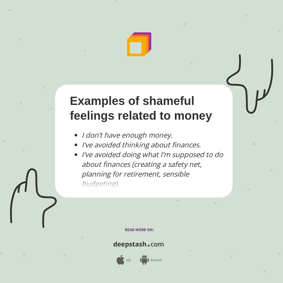 Examples of shameful feelings related to money - Deepstash