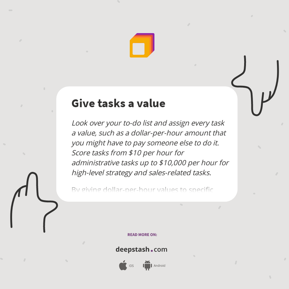 Give tasks a value - Deepstash