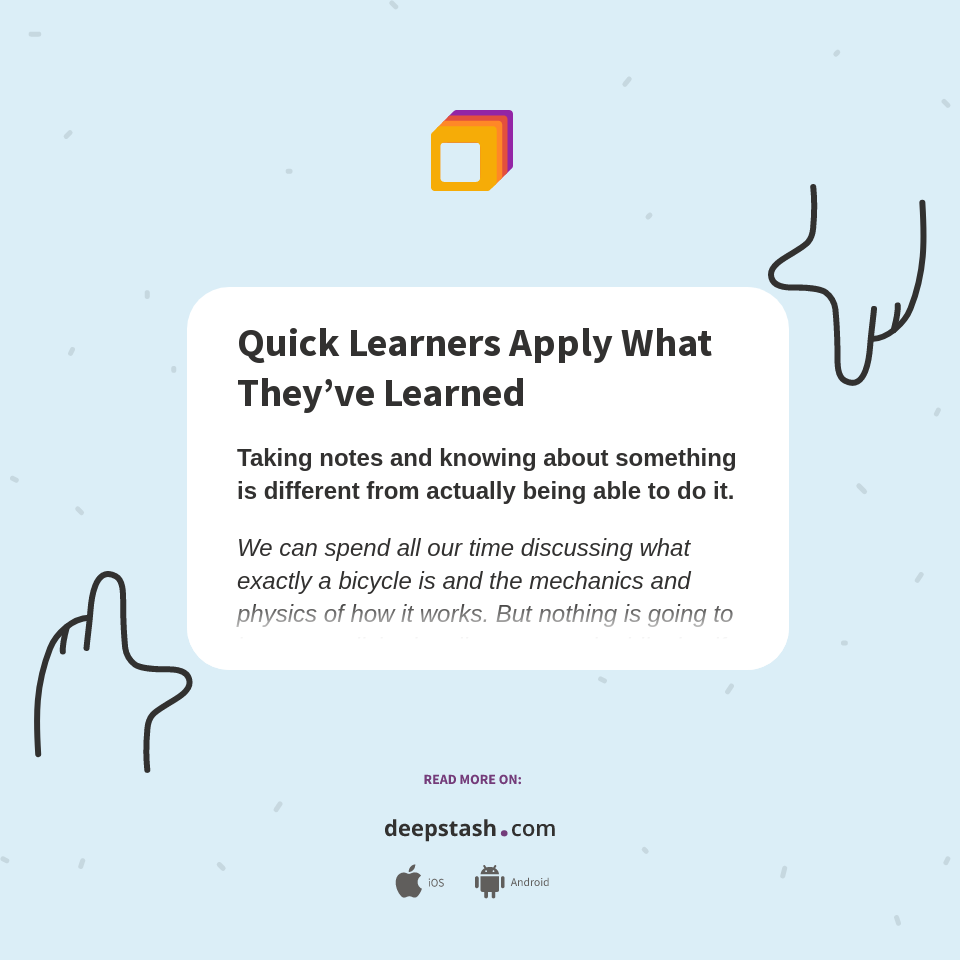 Quick Learners Apply What They’ve Learned - Deepstash