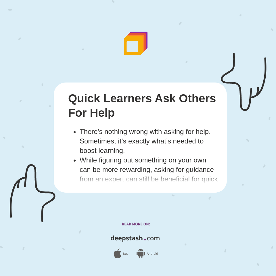 Quick Learners Ask Others For Help - Deepstash