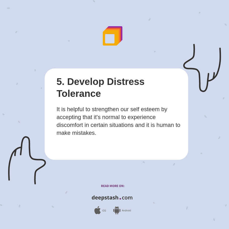 5. Develop Distress Tolerance - Deepstash