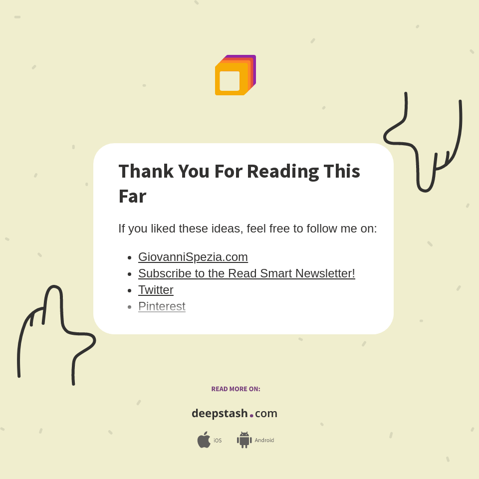 Thank You For Reading This Far - Deepstash