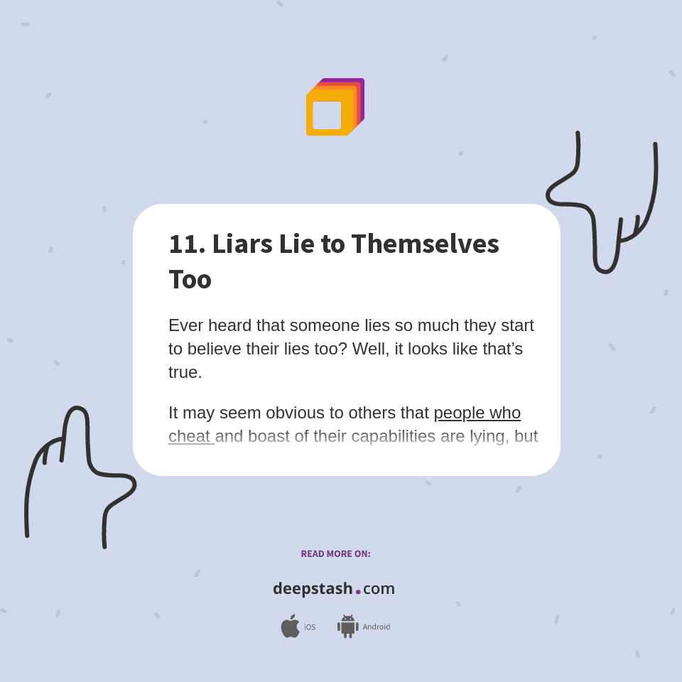 11. Liars Lie to Themselves Too - Deepstash