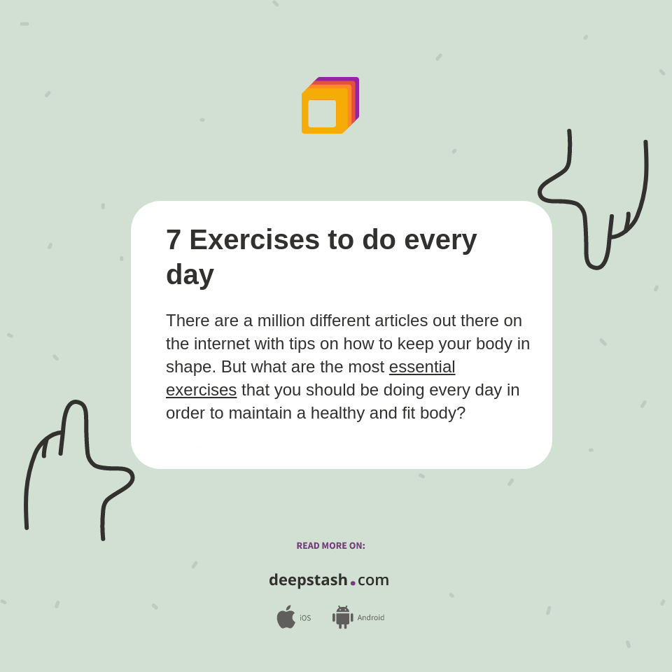 7 Exercises to do every day - Deepstash